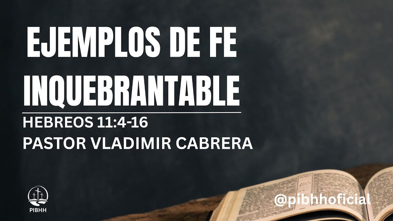 Ejemplos de fe inquebrantable | Pastor Vladimir Cabrera | 07-06-25 ...