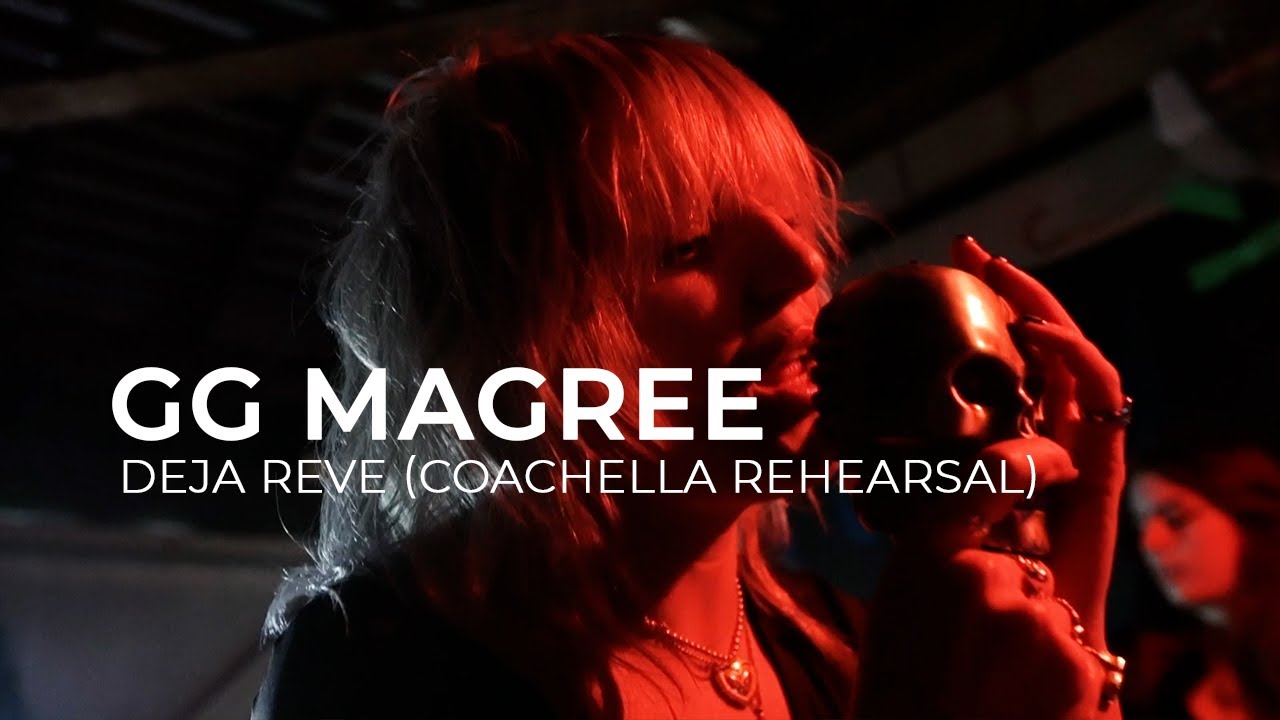 GG Magree - Deja Reve (Coachella Rehearsal) - YouTube