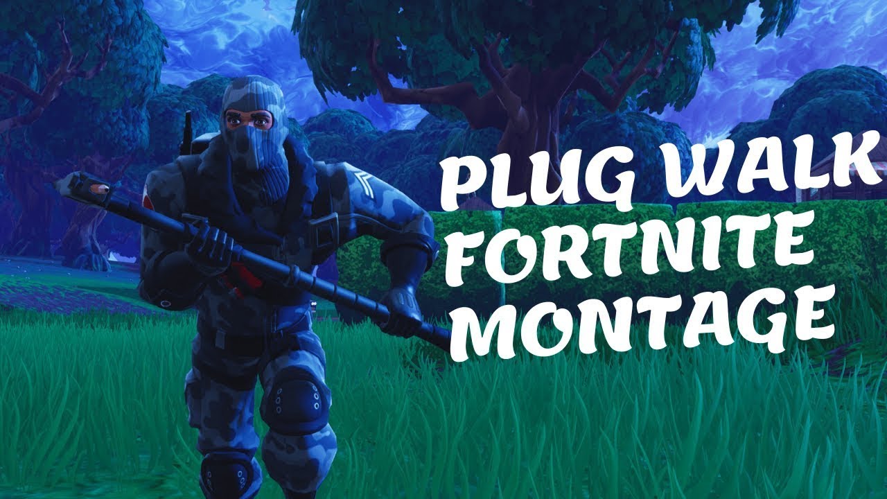 Plug walk 🔌 (Fortnite Montage) - YouTube