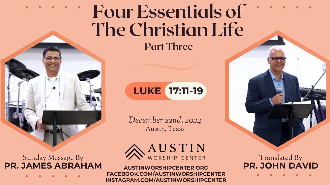 Four Essentials of The Christian Life (Part 3) by Pr. James Abraham ...
