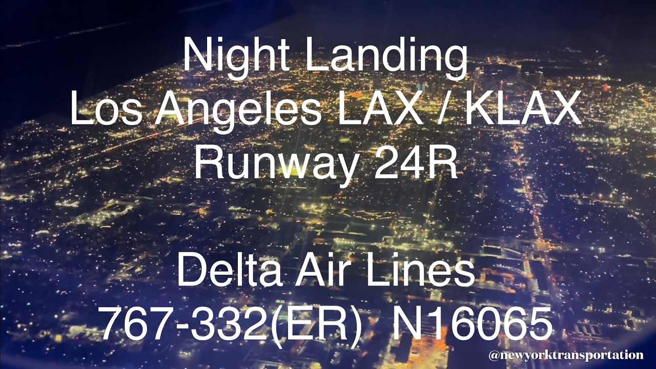 Night Landing at Los Angeles LAX Runway 24R Delta Air Lines Boeing 767 ...
