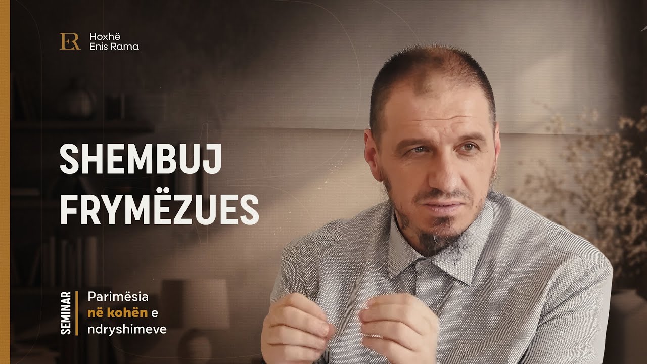 Parimësia në kohën e ndryshimeve | 04. Shembuj frymëzues - Enis Rama ...