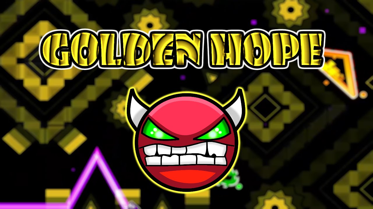 Geometry Dash - Golden Hope (Easy Demon) - YouTube