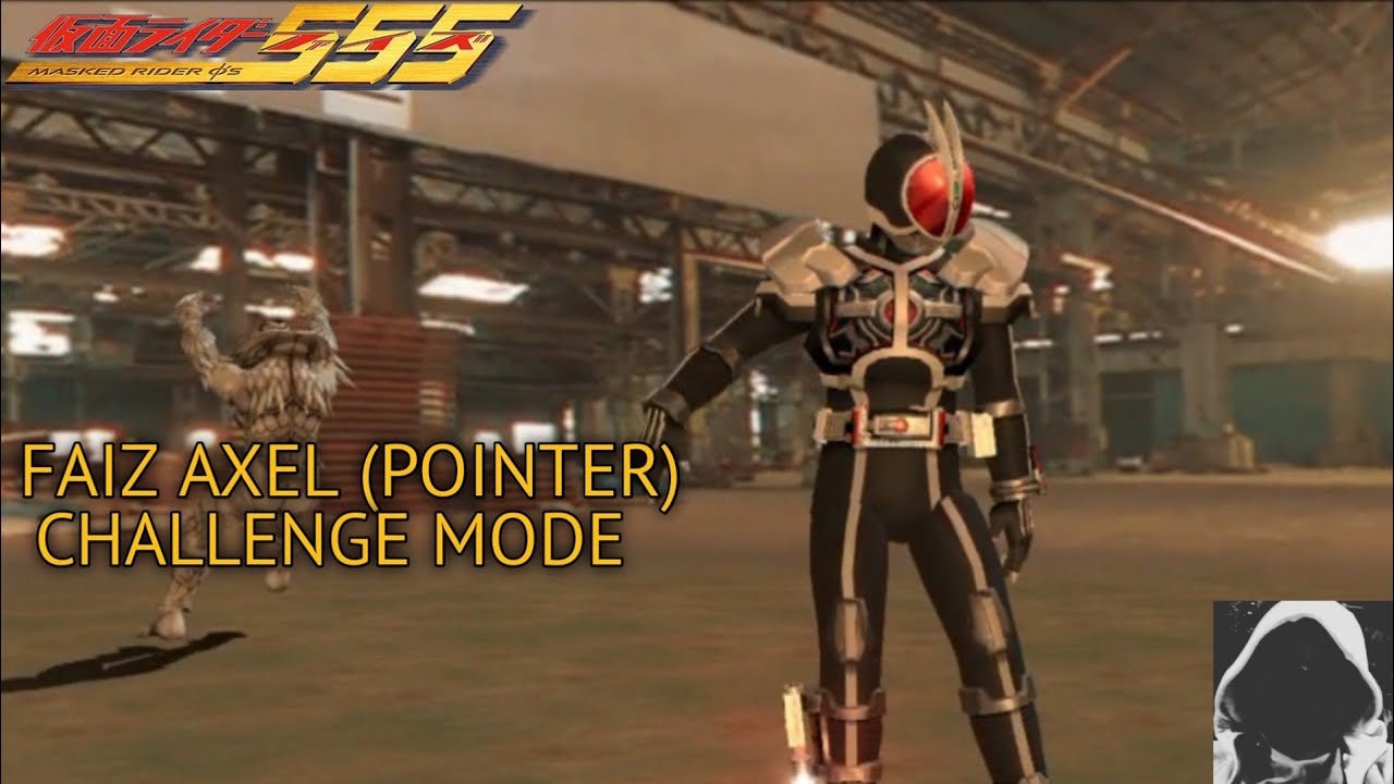 Faiz Axel (Pointer) | Challenge Mode | Kamen Rider 555 #4 (PS2) - YouTube