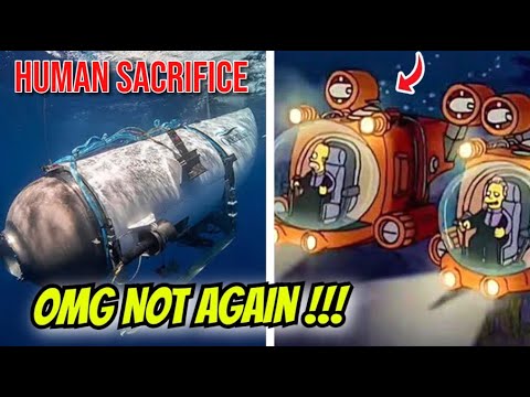 WOW!!! THE SIMPSONS PREDICTED TITANIC SUBMARINE IMPLOSION 17 YEARS AGO ...