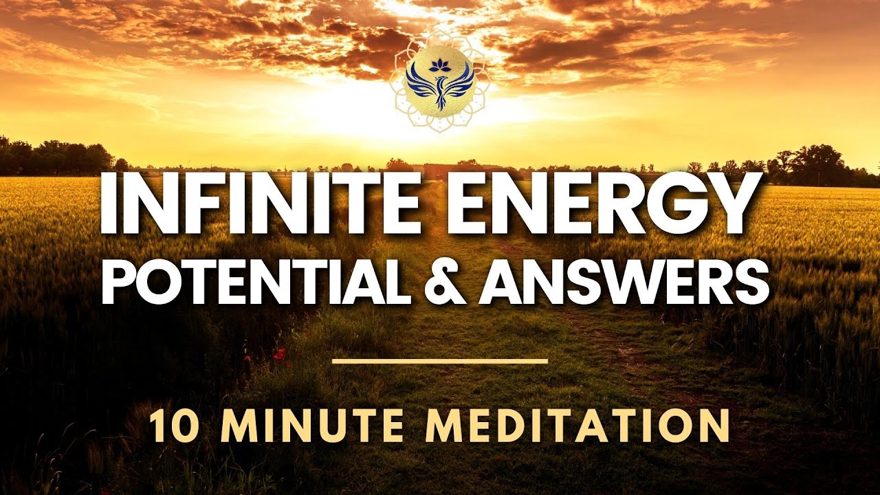10 Minute Meditation for Infinite Energy, Answers & Possibilities ...