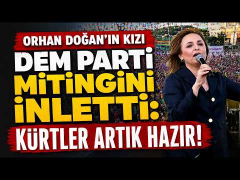 Orhan Doğan'ın kızı Ayşegül Doğan DEM Parti mitingini inletti: Kürtler Artık Hazır!
