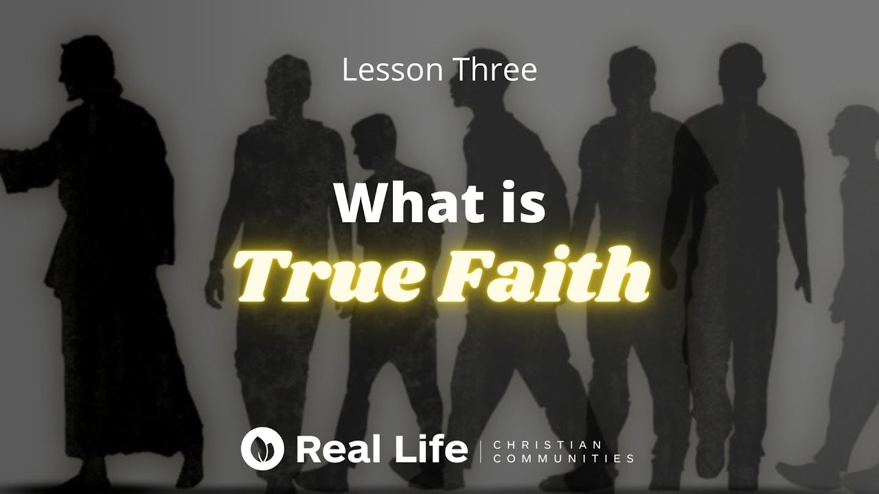 What is True Faith (RLBS Lesson Three) - YouTube
