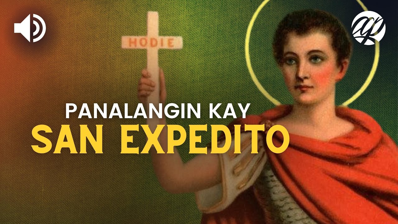 Panalangin kay San Expedito • Tagalog St. Expeditus Prayer - YouTube