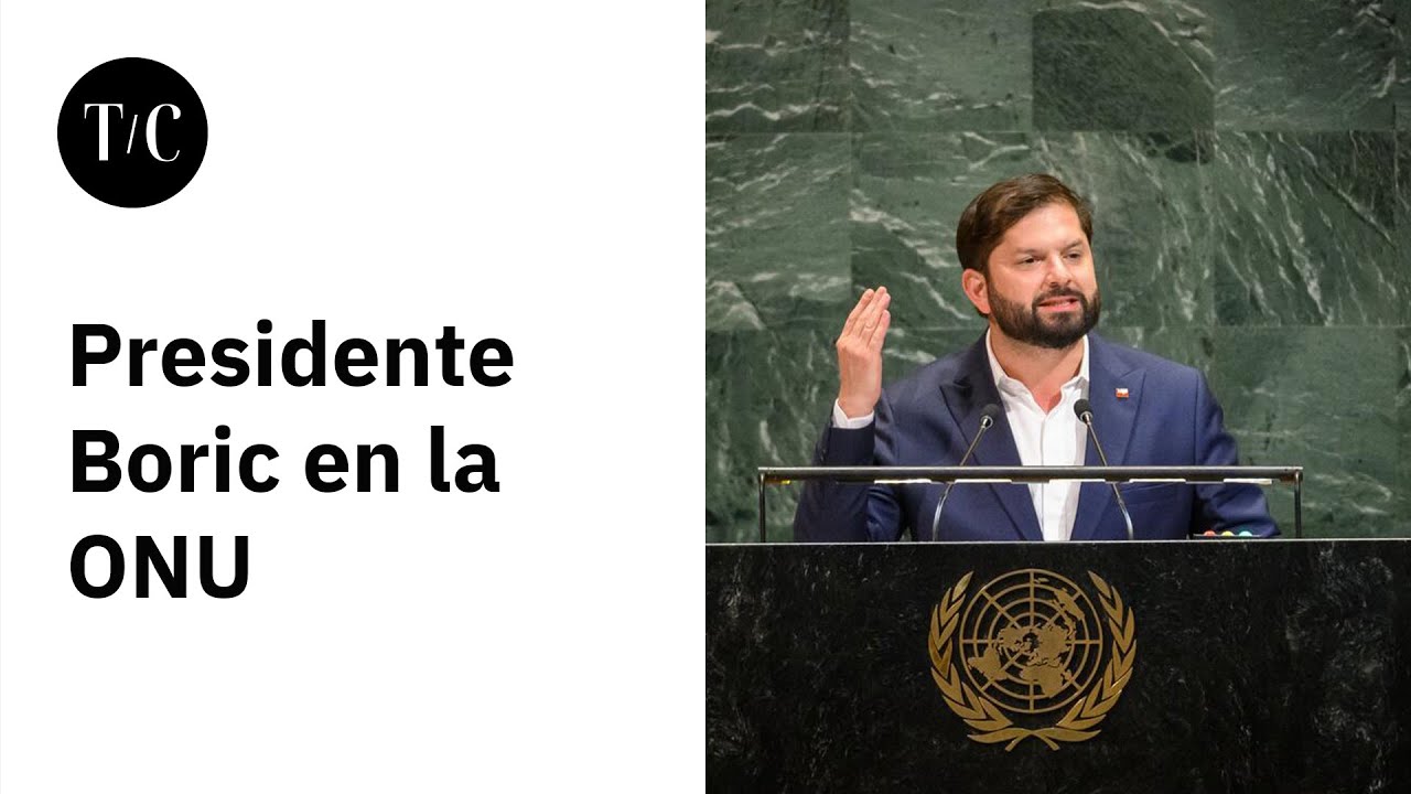 Revisa el discurso completo de Gabriel Boric en Naciones Unidas - YouTube