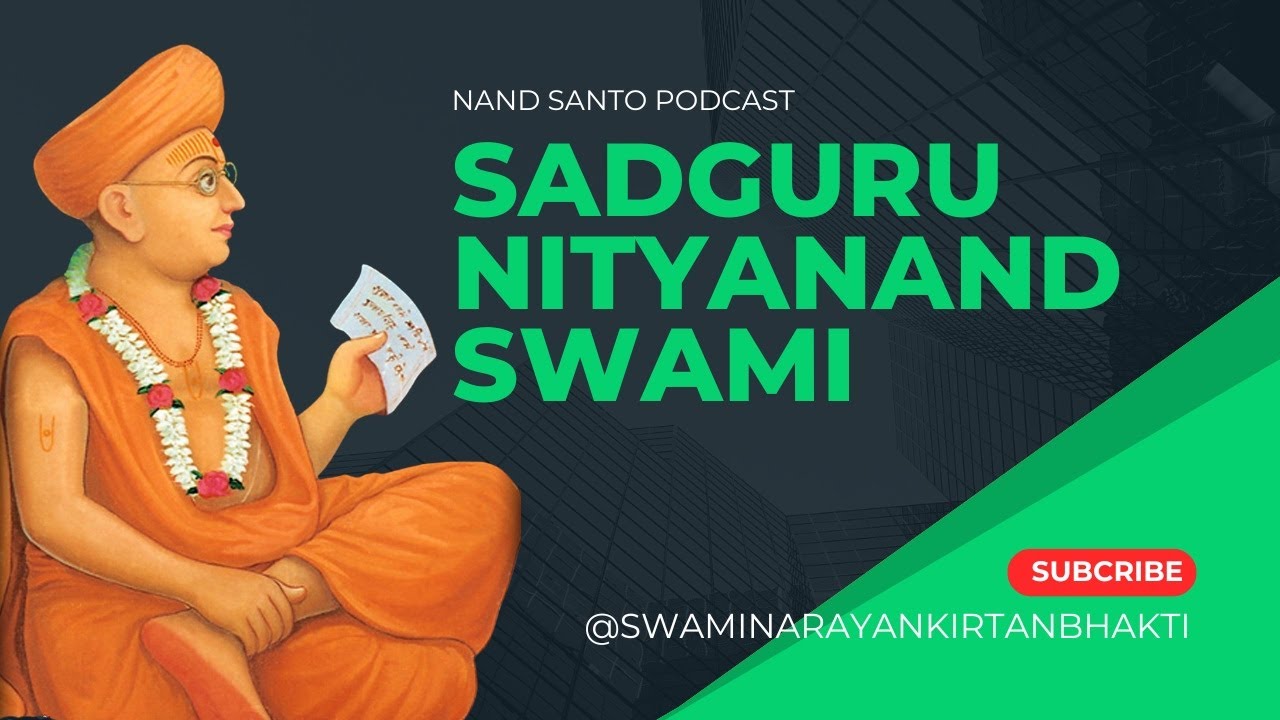 Sadguru Nityanand Swami | દિનમણિ શર્મા | Nand Santo of Swaminarayan ...