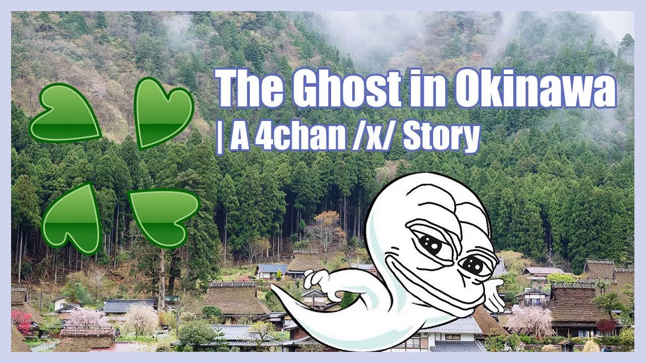 The Ghost in Okinawa | A 4chan x Greentext Story | (Clover Lawn) - YouTube