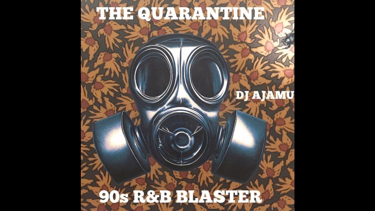 The Quarantine: 90s R&B Blaster. Mixed By DJ Ajamu - YouTube