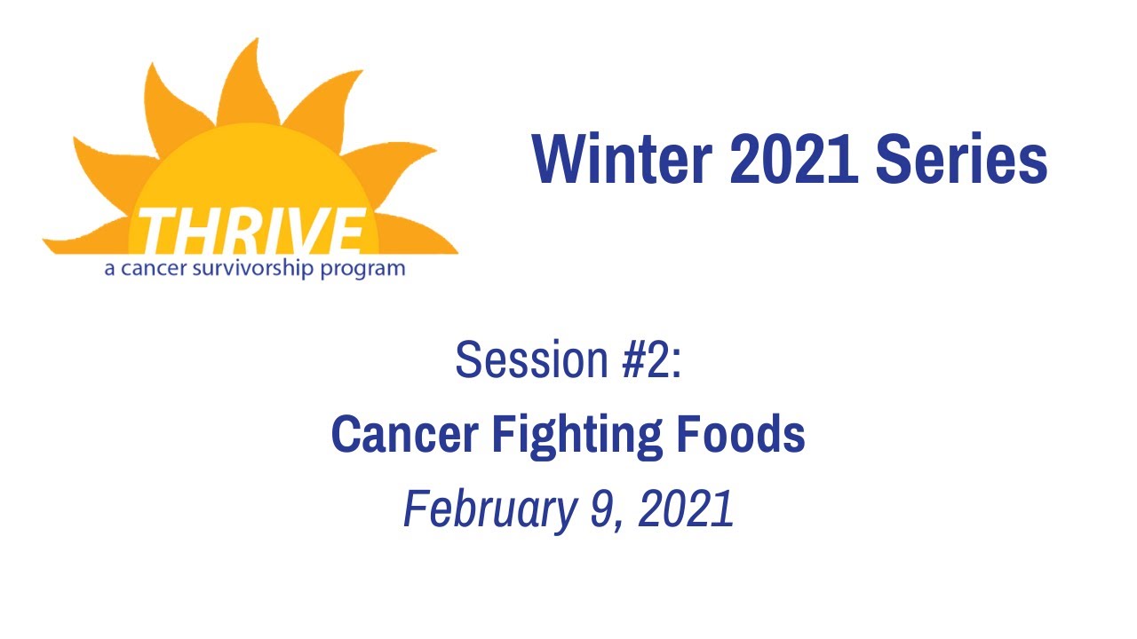 THRIVE Series - Cancer Fighting Foods - YouTube
