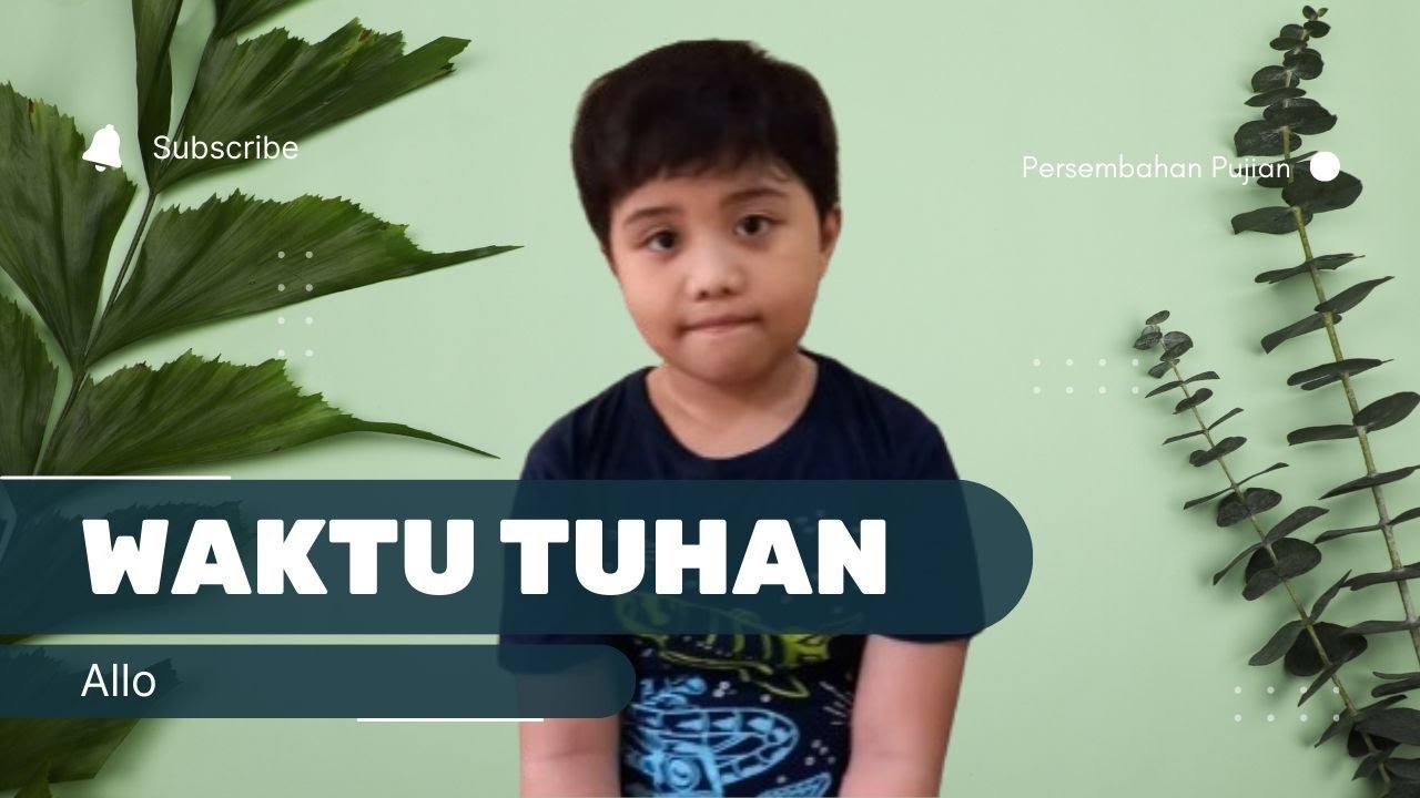 [PERSEMBAHAN PUJIAN] Allo - "Waktu Tuhan" - YouTube