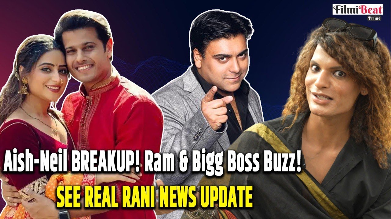 See Real Rani TV Update: Aish-Neil Breakup Shocks Fans | Ram Kapoor ...