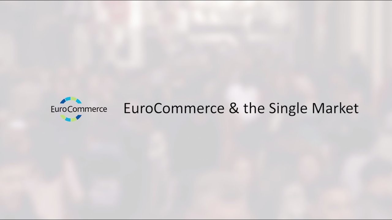 EuroCommerce & the Single Market - YouTube