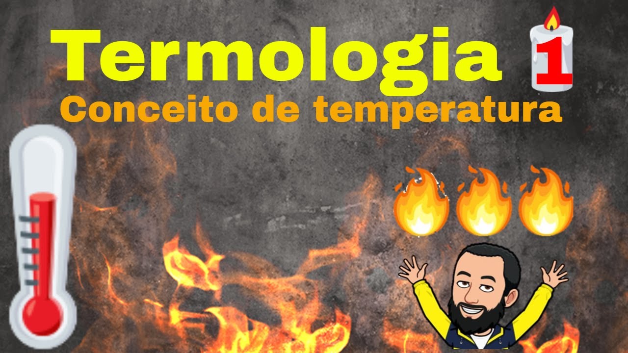 Termologia 1 - Conceito de temperatura - YouTube