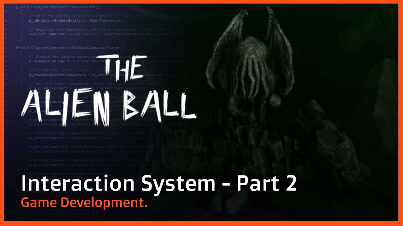 The Alien Ball con CryEngine 5 y C++ - Interaction System - Part 2 ...