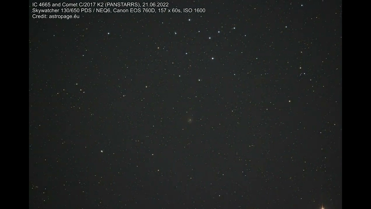 Comet C/2017 K2 (PANSTARRS) passing by Open Star Cluster IC 4665, 21.06 ...