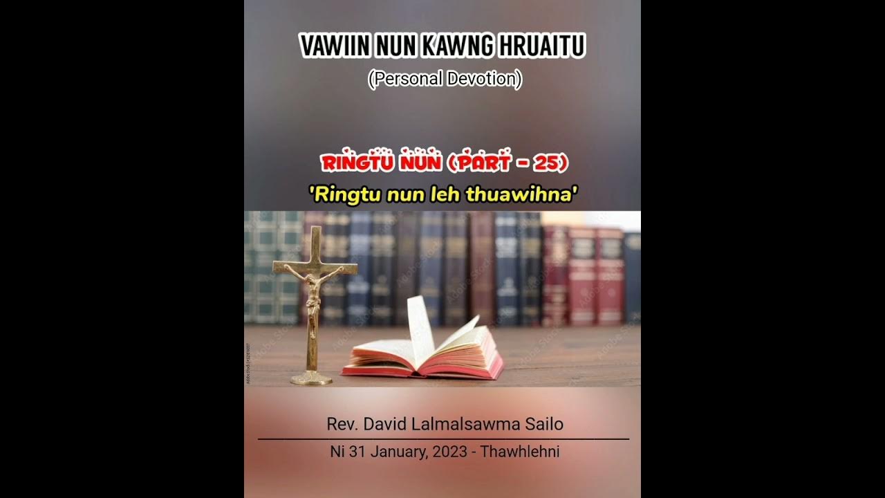 RINGTU NUN (PART - 25) || RINGTU NUN LEH THUAWIHNA || VAWIIN NUN KAWNG HRUAITU - YouTube