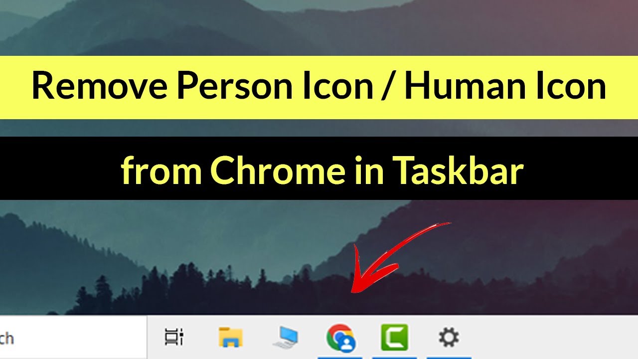 How to Remove Person Icon / Human Icon from Chrome in Taskbar? - YouTube
