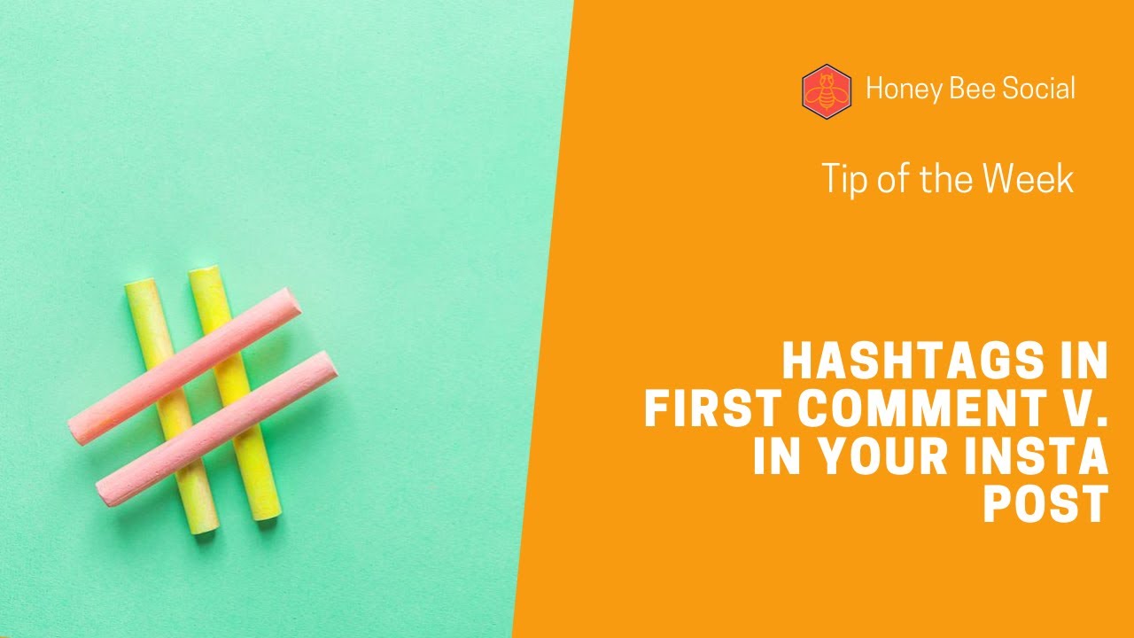 Instagram hashtags in first comment vs in your post - Honey Bee Social ...