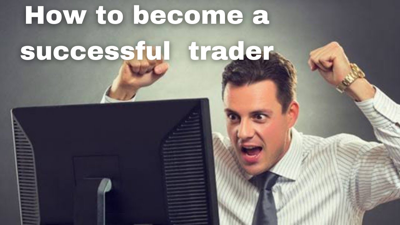 How to become a successful trader || successful trader mindset - YouTube