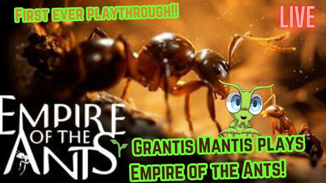 🌱 Grantis Mantis plays Empire of the Ants! (First EVER playthrough) - YouTube