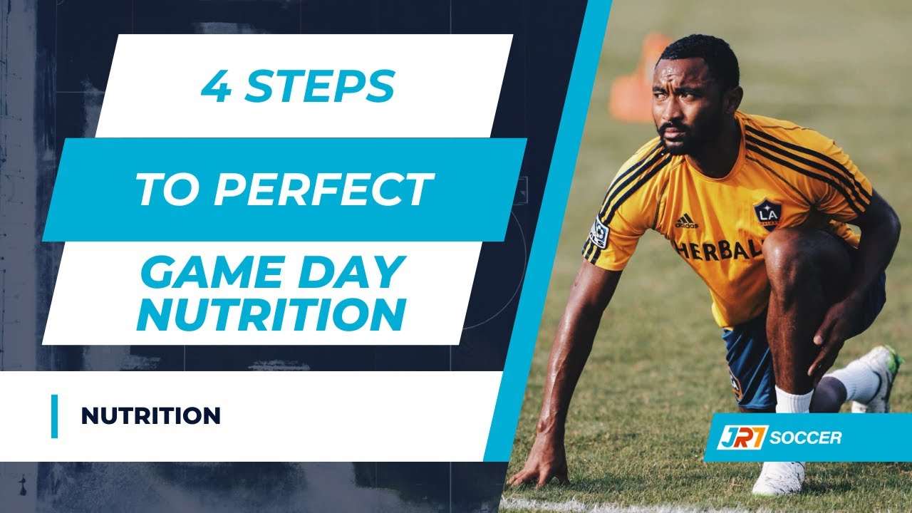 4 Steps to Perfect Game Day Nutrition for Soccer Players - YouTube