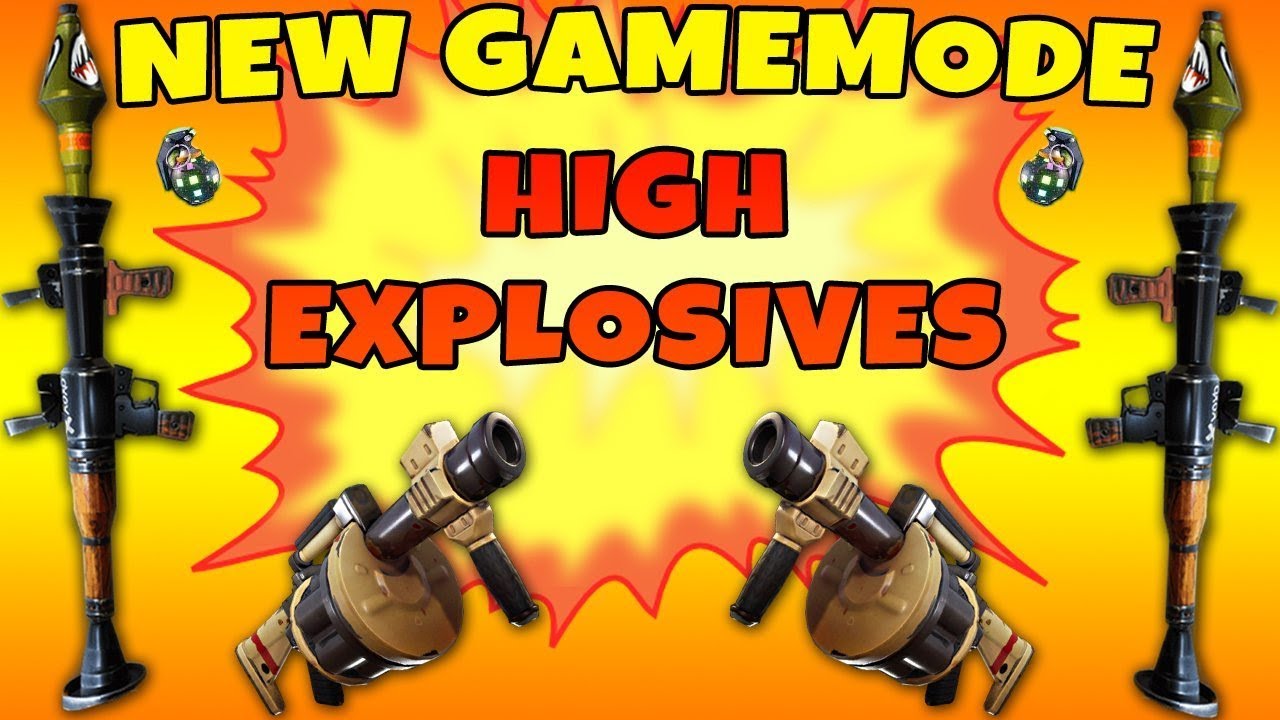 NEW GAMEMODE HIGH EXPLOSIVES! - Fortnite Battle Royale - YouTube