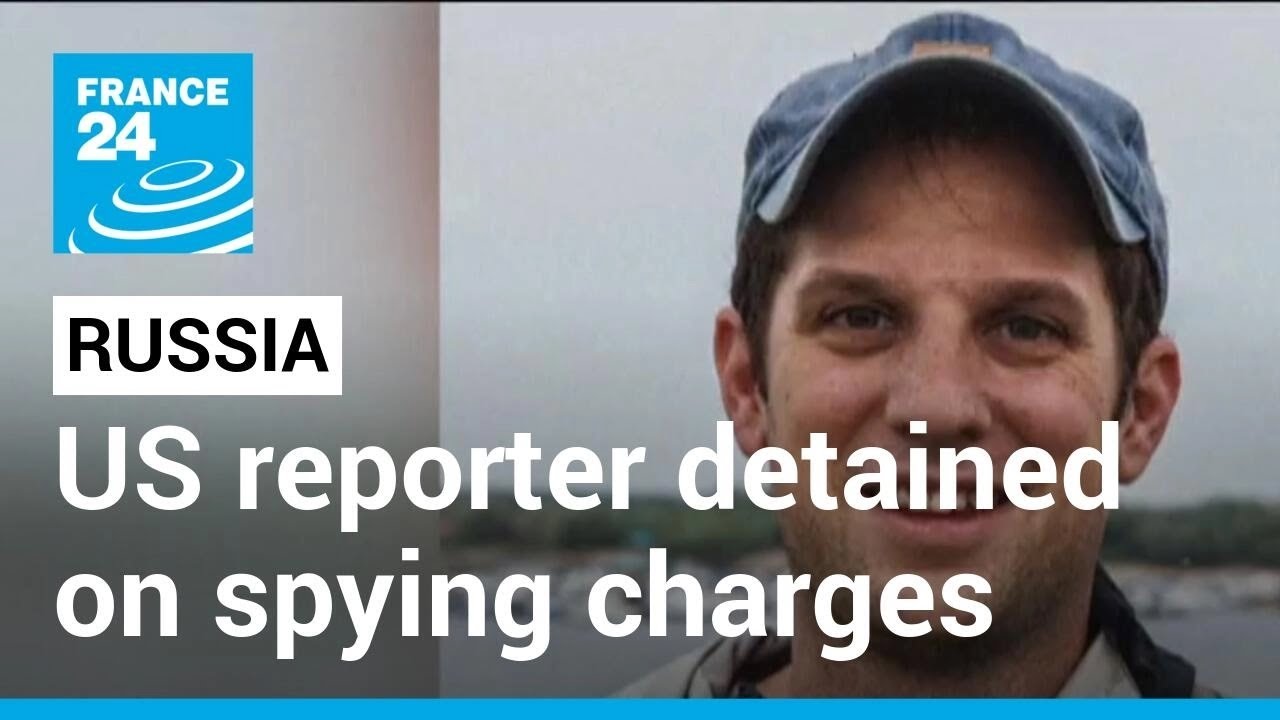 Russia’s FSB security service detains US reporter on spying charges ...