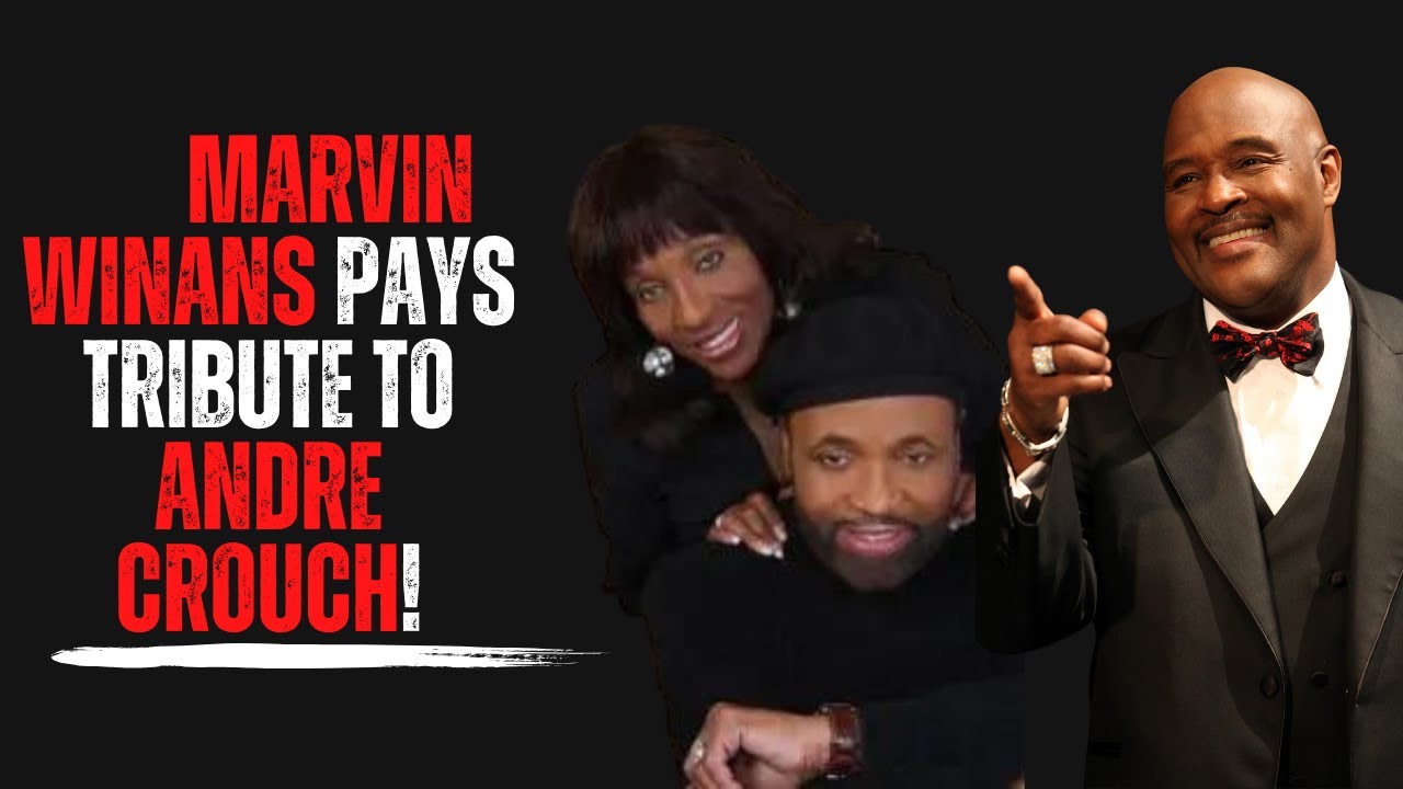 Marvin Winans Pays Tribute To Andre Crouch! - YouTube