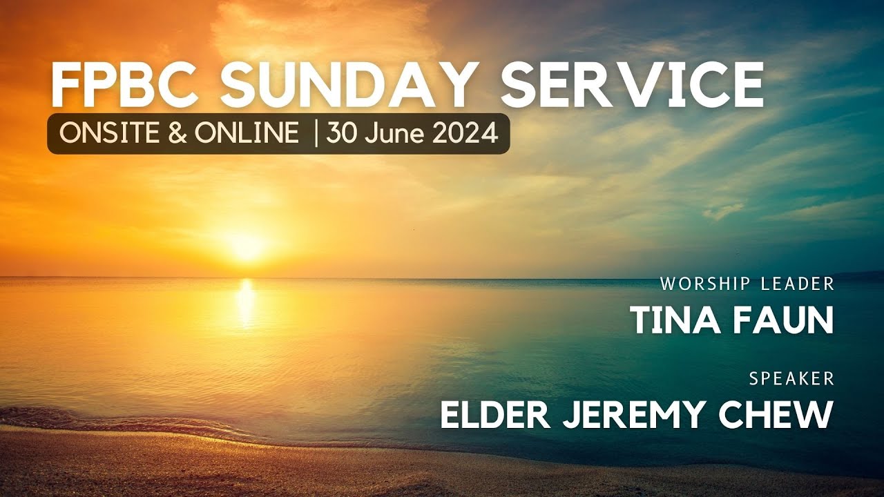 FPBC Sunday Service Livestream - 30 June 2024 - YouTube