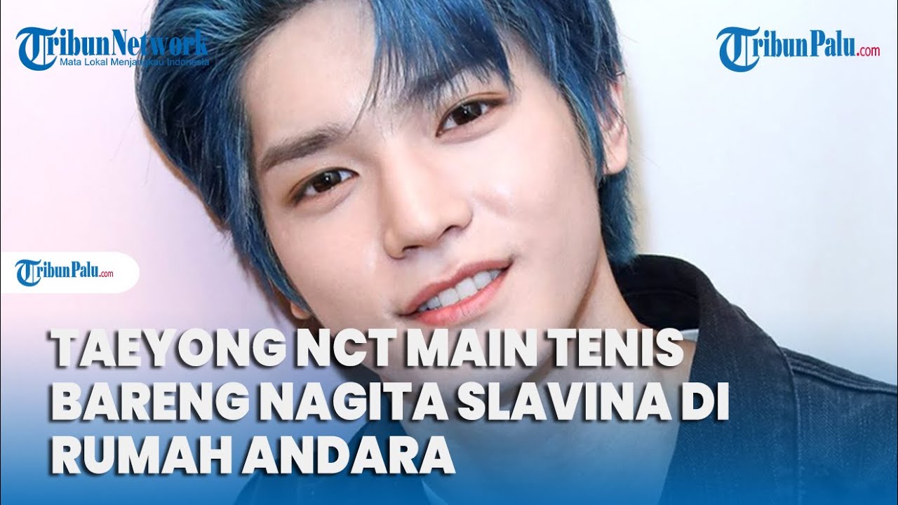 Boyong Taeyong NCT ke Rumah Andara, Nagita Slavina Pamerkan Momen Main Tenis Bareng sang Idol ...