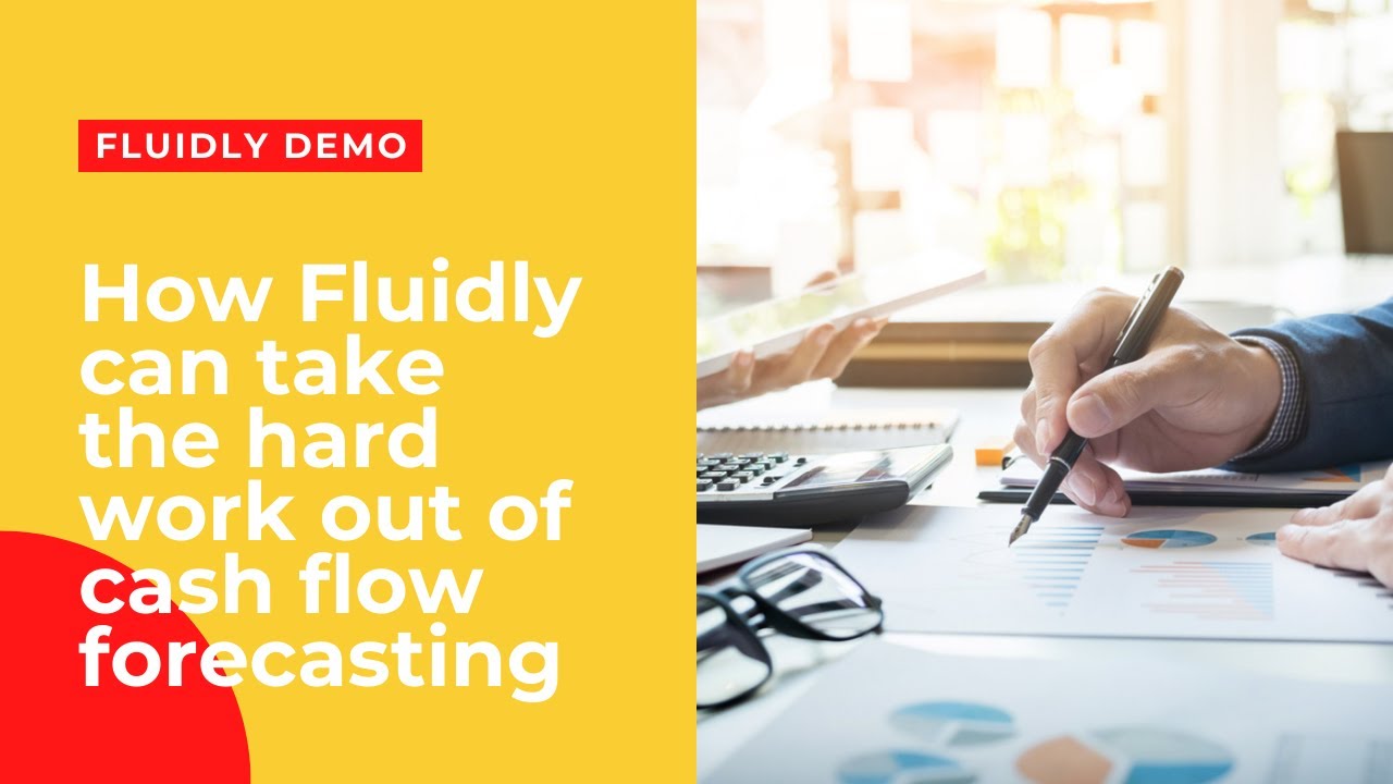 Fluidly Demo - How Fluidly can take the hard work out of cash flow ...