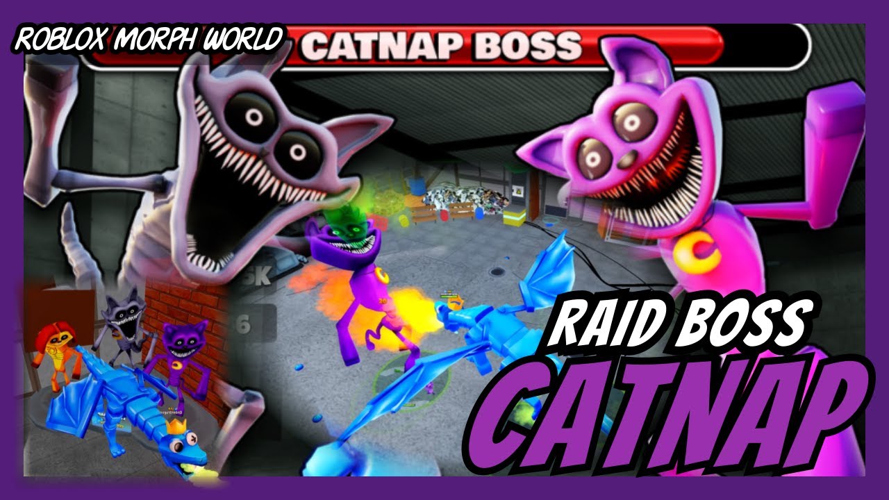 CATNAP is Attacking Morph World!! Let's Raid him and Save the World ...