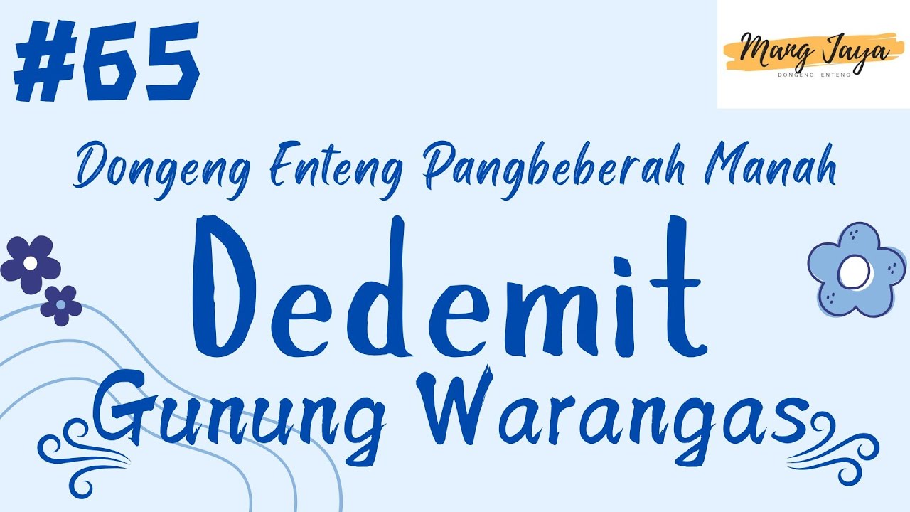 DEDEMIT GUNUNG WARANGAS 65, Dongeng Enteng Mang Jaya, Carita Sunda ...
