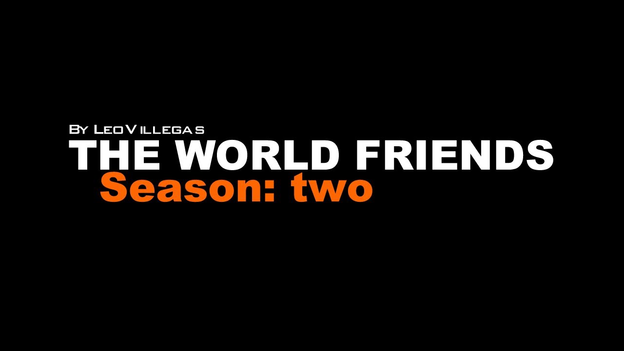 The World Friends Season 2 full - YouTube