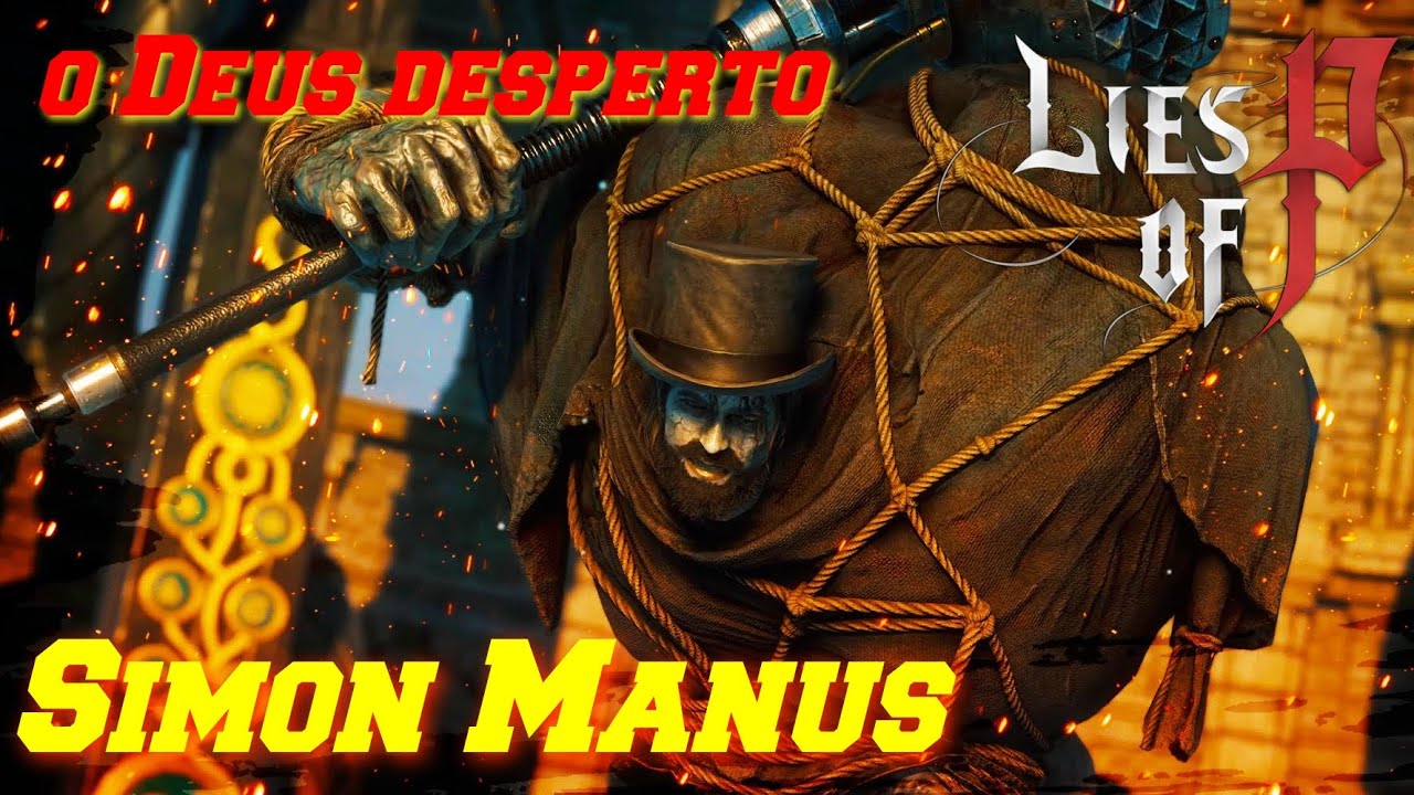 LIES OF P - Derrotando Simon Manus, o Deus desperto - YouTube