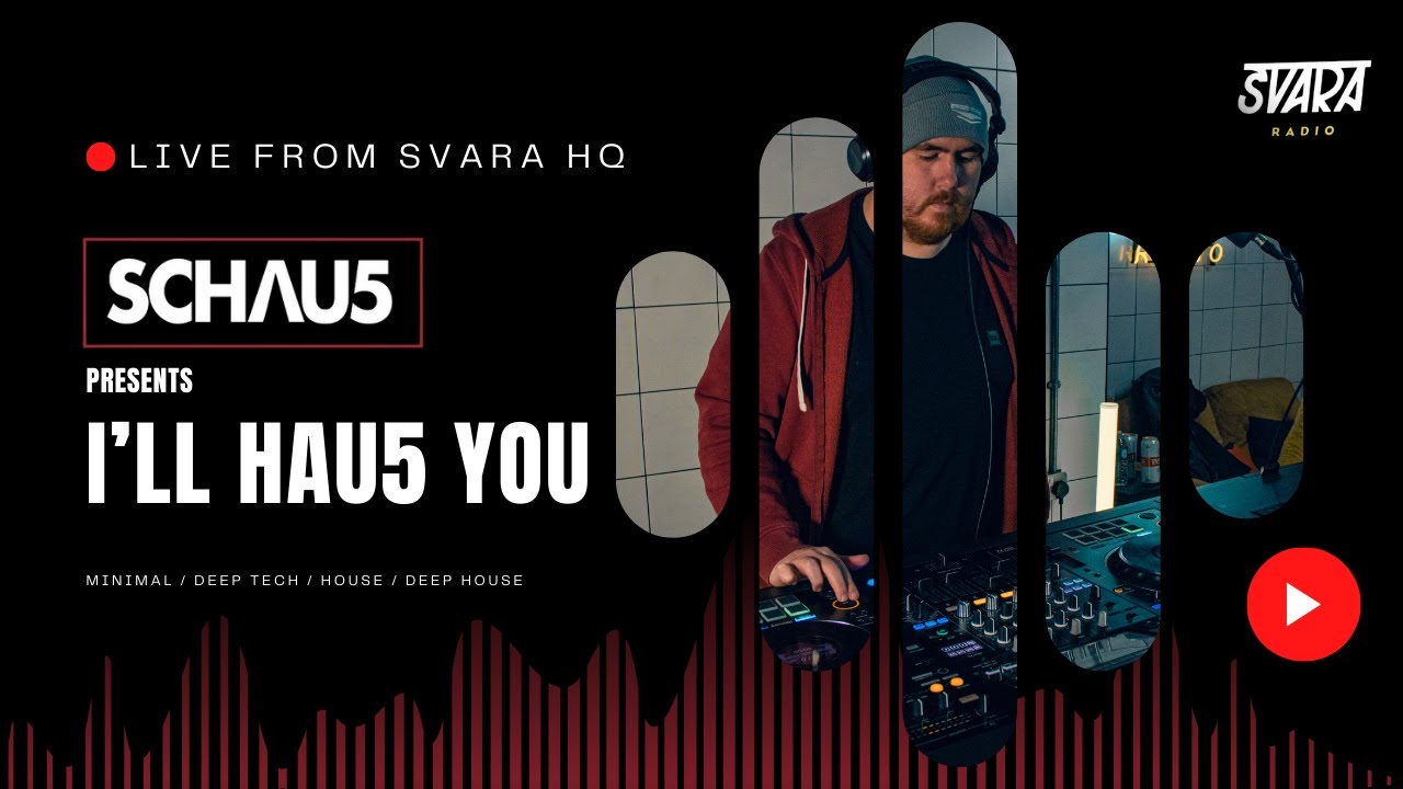 SCHAU5 - LIVE @ SVARA RADIO - I'LL HAU5 YOU - 017 - YouTube
