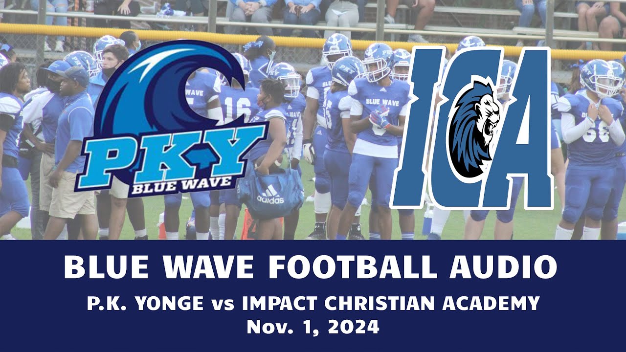 P.K. Yonge Blue Wave vs Impact Christian Academy (11/1/24) - YouTube