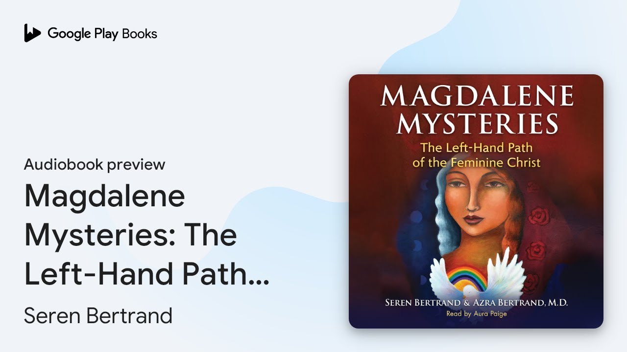 Magdalene Mysteries: The Left-Hand Path of the… by Seren Bertrand · Audiobook preview - YouTube