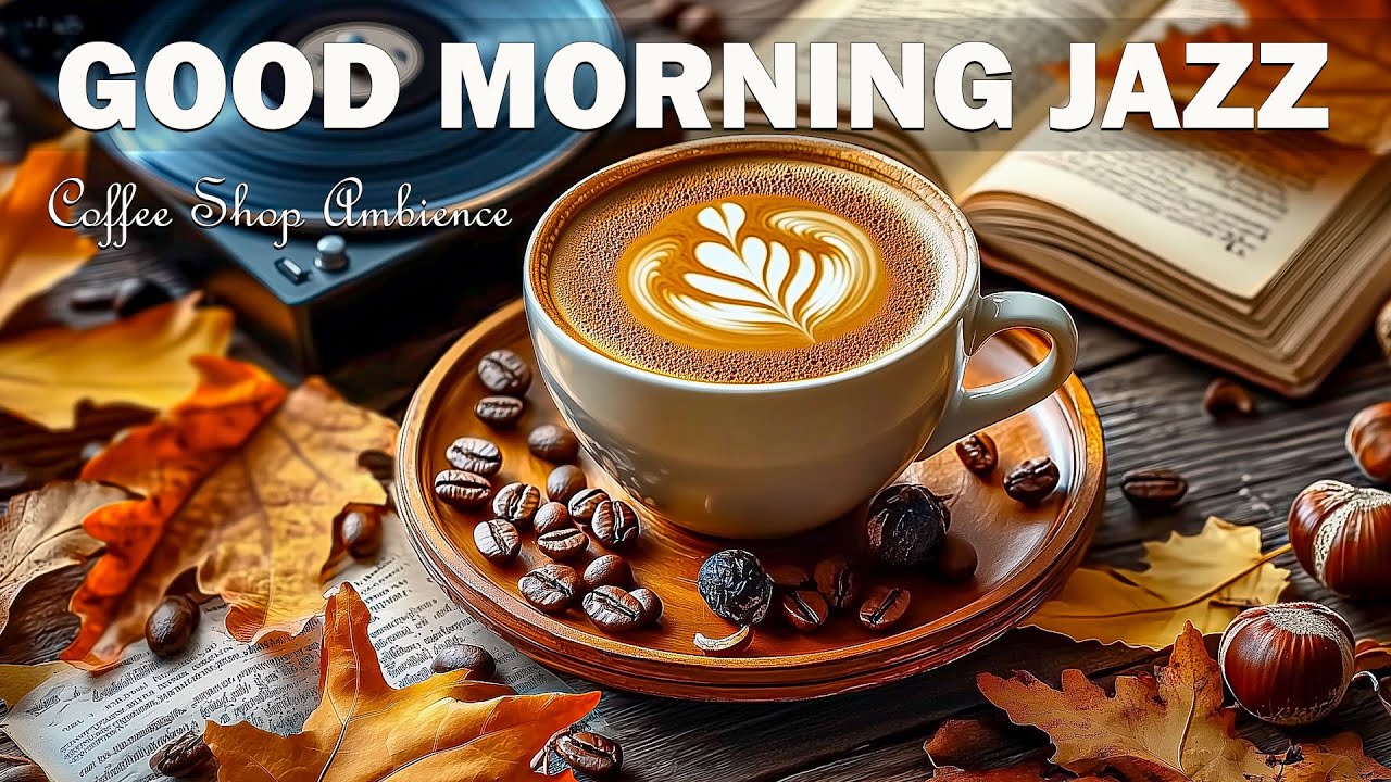 Good Morning Jazz ☕ Positive Bossa Nova Instrumental for Happy Moods ...