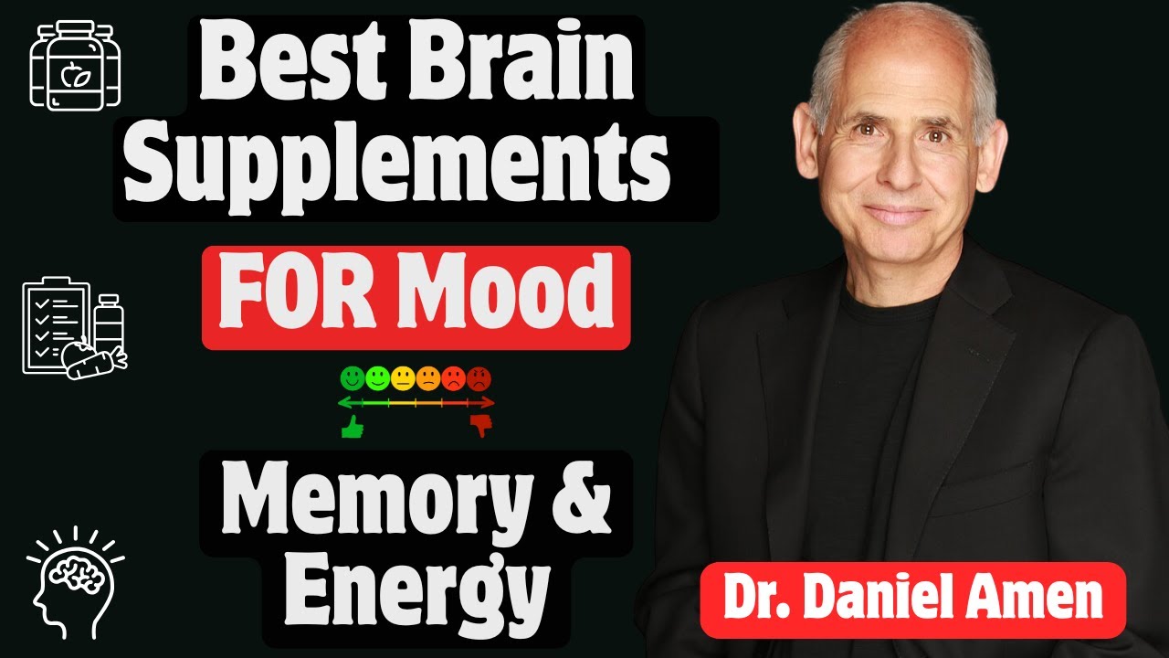 Dr Daniel Amen | Best Brain Supplements for Mood Memory Energy - YouTube