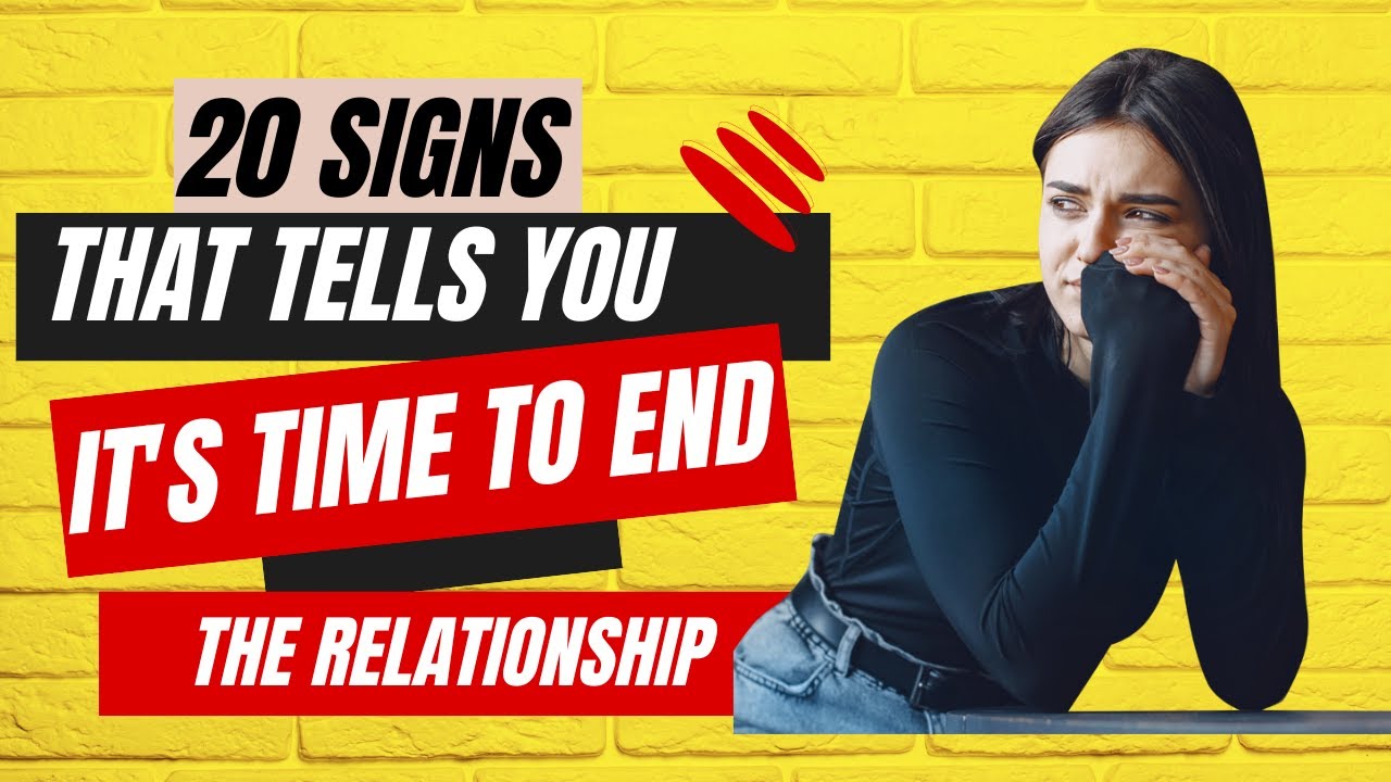 20 Signs That Tells You It's Time To End The Relationship - YouTube