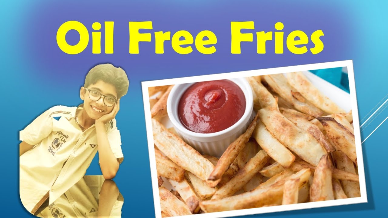 Oil Free Fries - Air Fries - Recipe 12 - YouTube