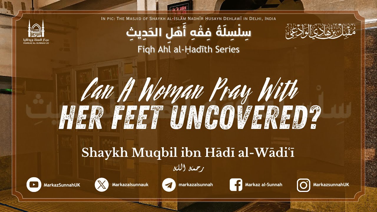 #fiqh Series | Can A Woman Pray With Her Feet Uncovered? | Shaykh ...