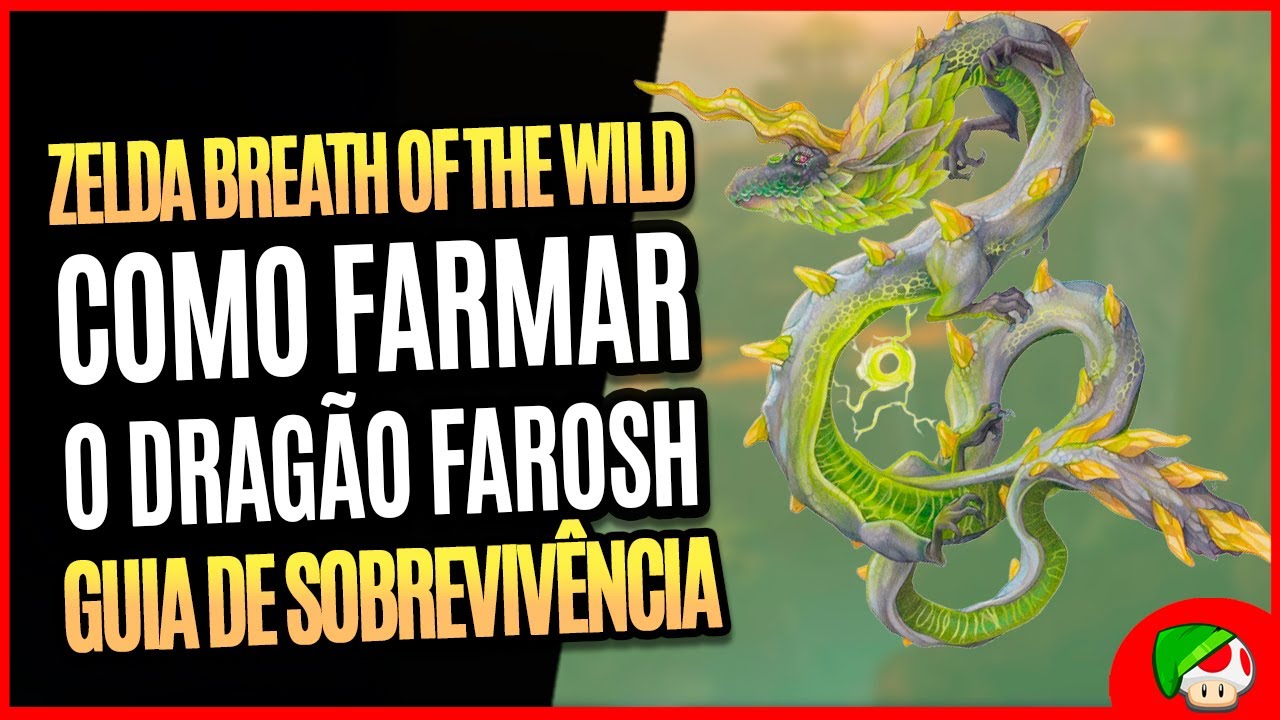 Zelda BOTW | Dragão Farosh - GUIA completo de FARM dos materiais e ...