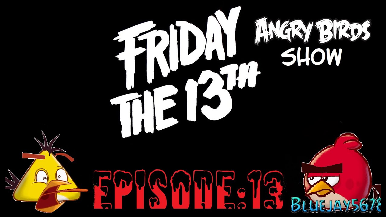 Angry birds show ep 13 Friday the 13th - YouTube